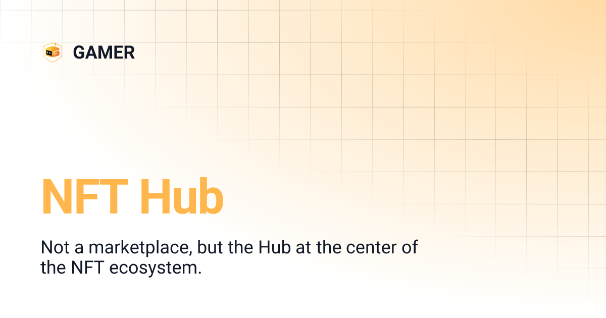 NFT Hub | GAMER